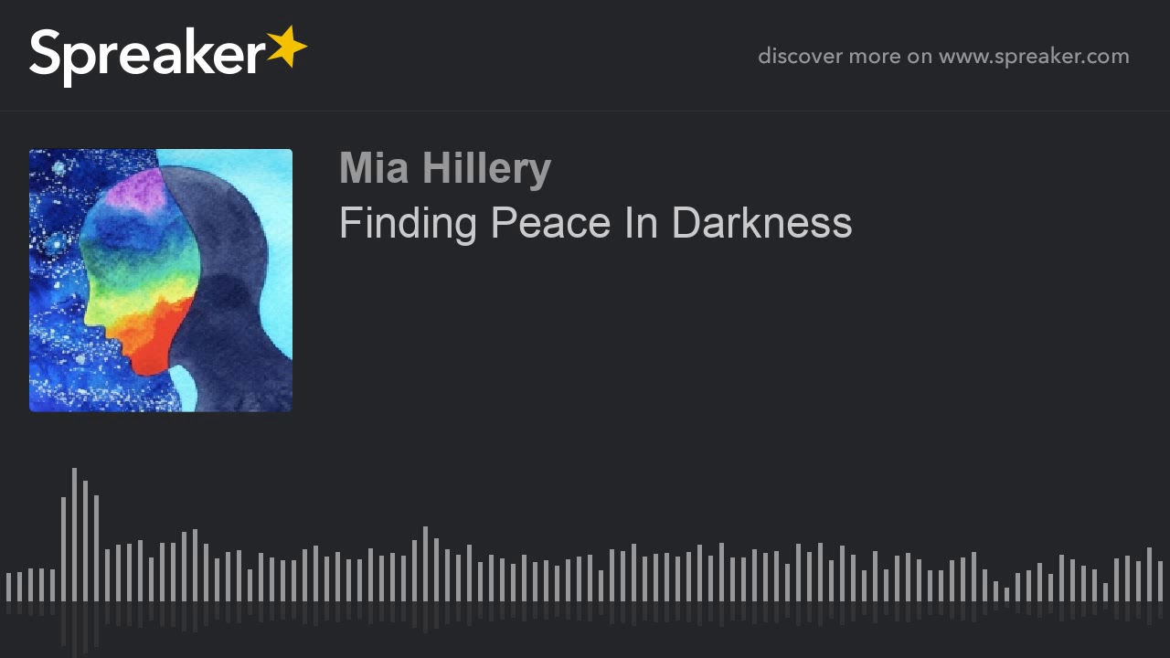 Finding Peace In Darkness - YouTube