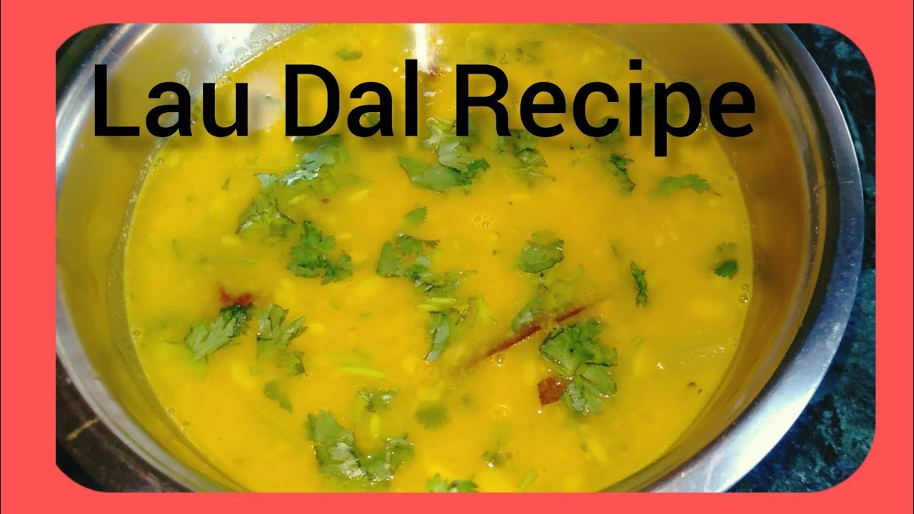 Home Made Easy Lau Dal Recipe..Goromer Best Dal Recipe .😋😋😋..@SP ...