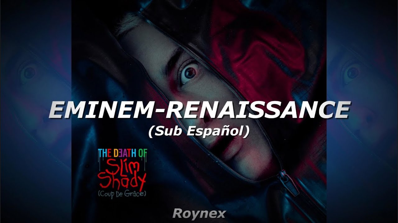 Eminem - Renaissance [Sub. Español] - YouTube