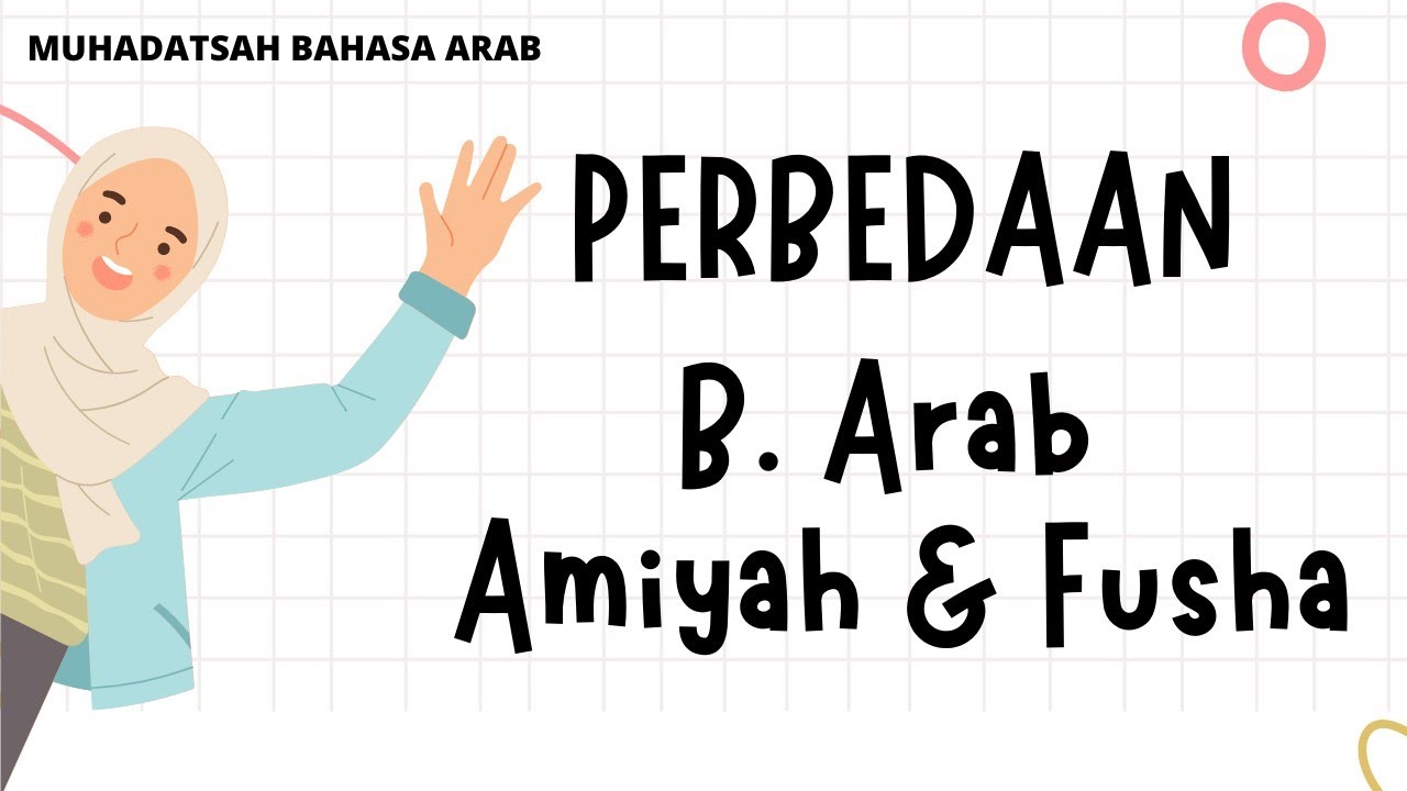 Percakapan Bahasa Arab | Perbedaan Bahasa Arab Fusha dan Amiyah - YouTube