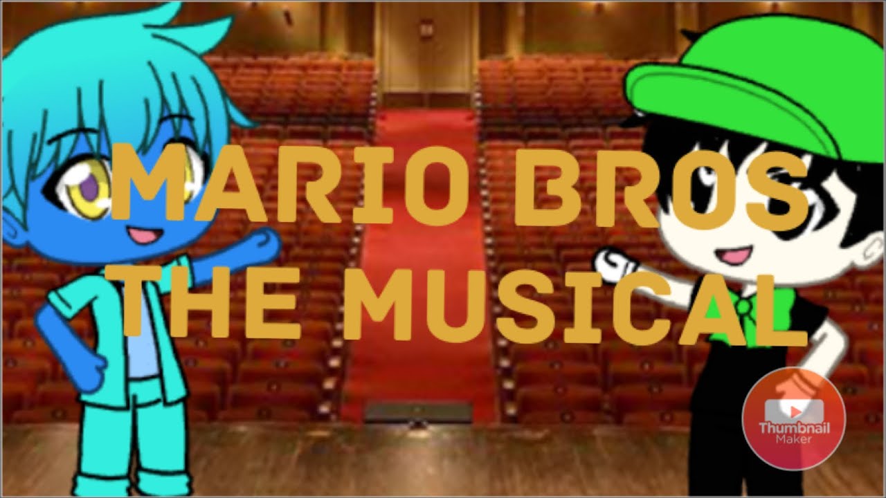 Gacha life: mario bros the musical sung by inkstar and Octoscout - YouTube