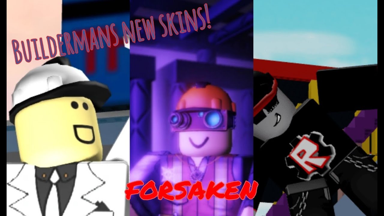 Using all of Buildermans new skins! (Forsaken) - YouTube