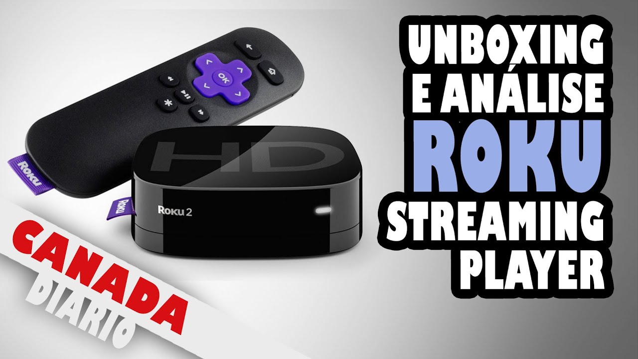 ROKU Streaming Player - Unboxing e Análise - YouTube