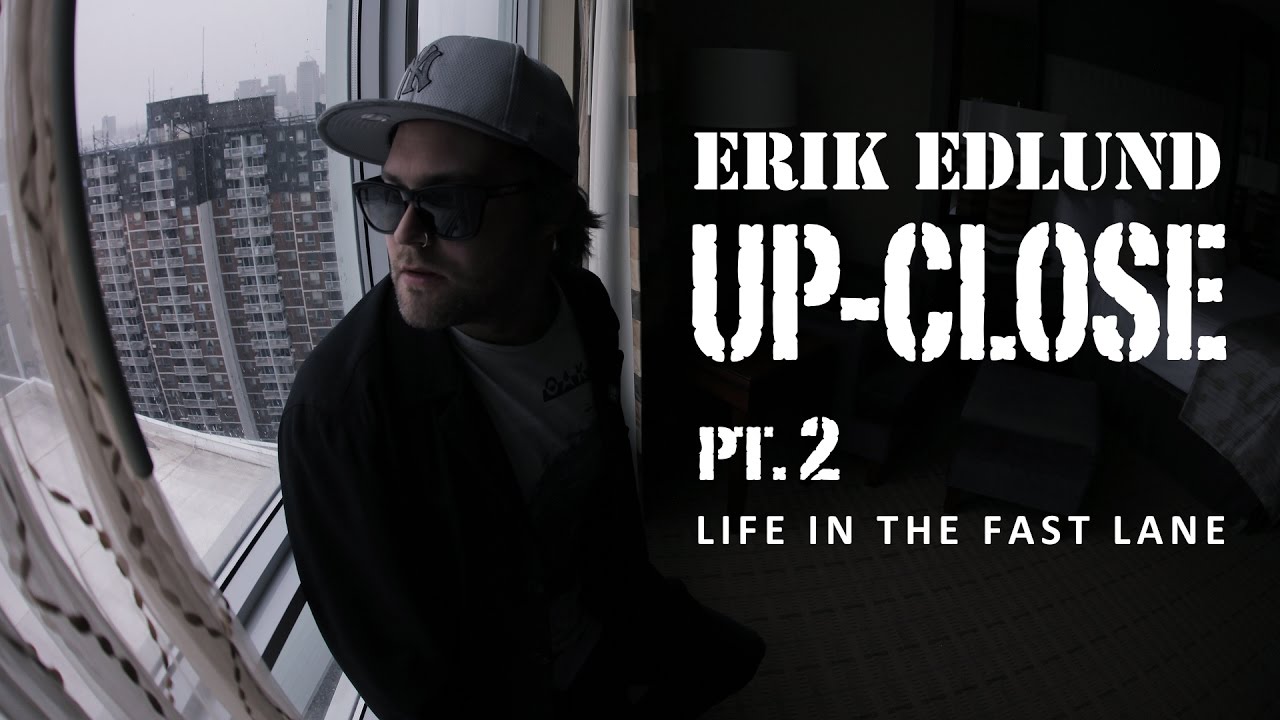 Erik Edlund Up Close Pt 2 – Life In The Fast Lane - YouTube