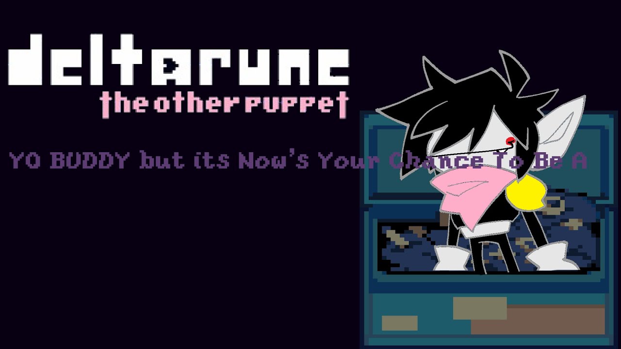 YO BUDDY but its NOWS YOUR CHANCE TO BE A - YouTube