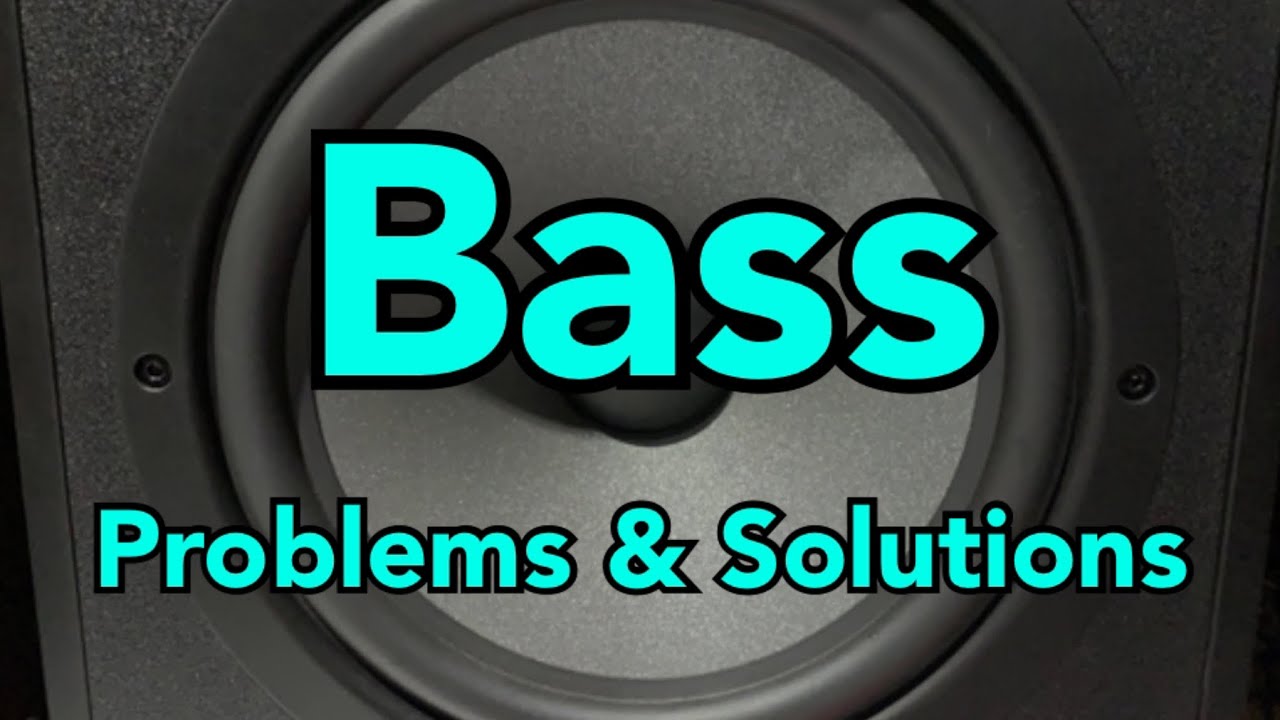 Bass - Problems & Solutions - YouTube