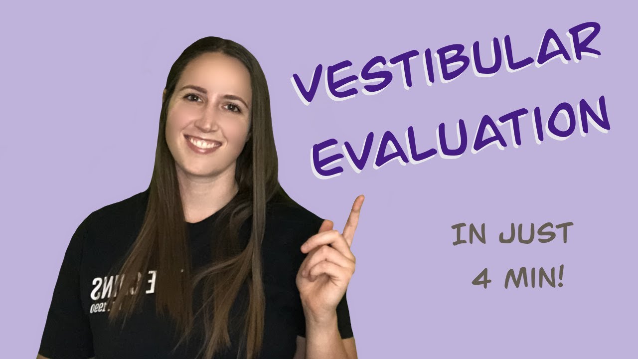 Vestibular Exam Overview (for Physical Therapists) - YouTube