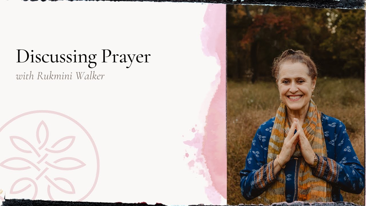 Discussing Prayer with Rukmini Walker - YouTube