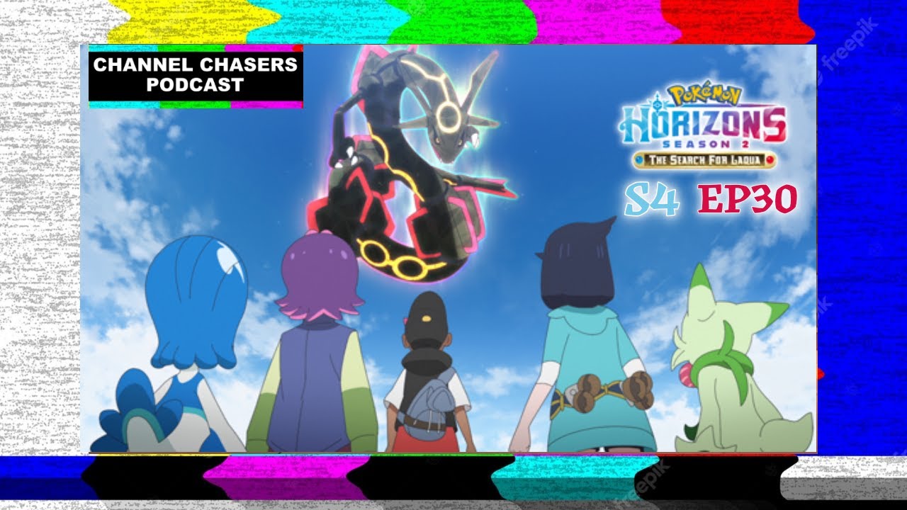 Channel Chasers S4 EP 30 Pokemon Horizons Season 2 Part 4 Review - YouTube
