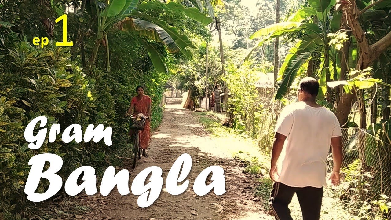 Gram Bangla ep 1 I Bengal Village experience - YouTube