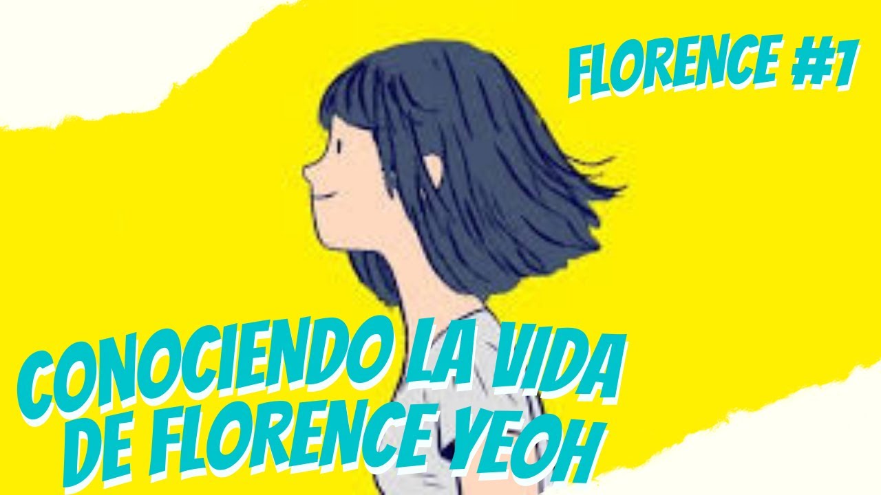 Conociendo a Florence Yeoh || Florence #1 - YouTube