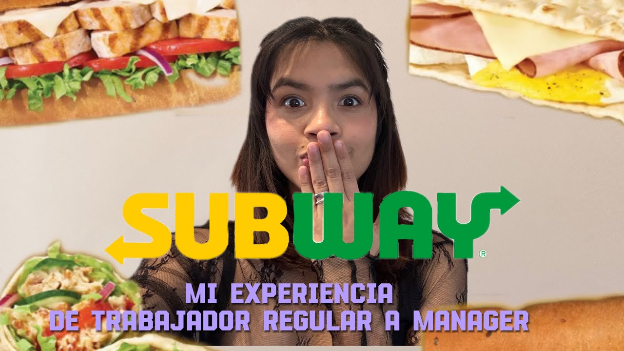 En 8 meses pase de trabajador regular a manager en Subway / valió la ...