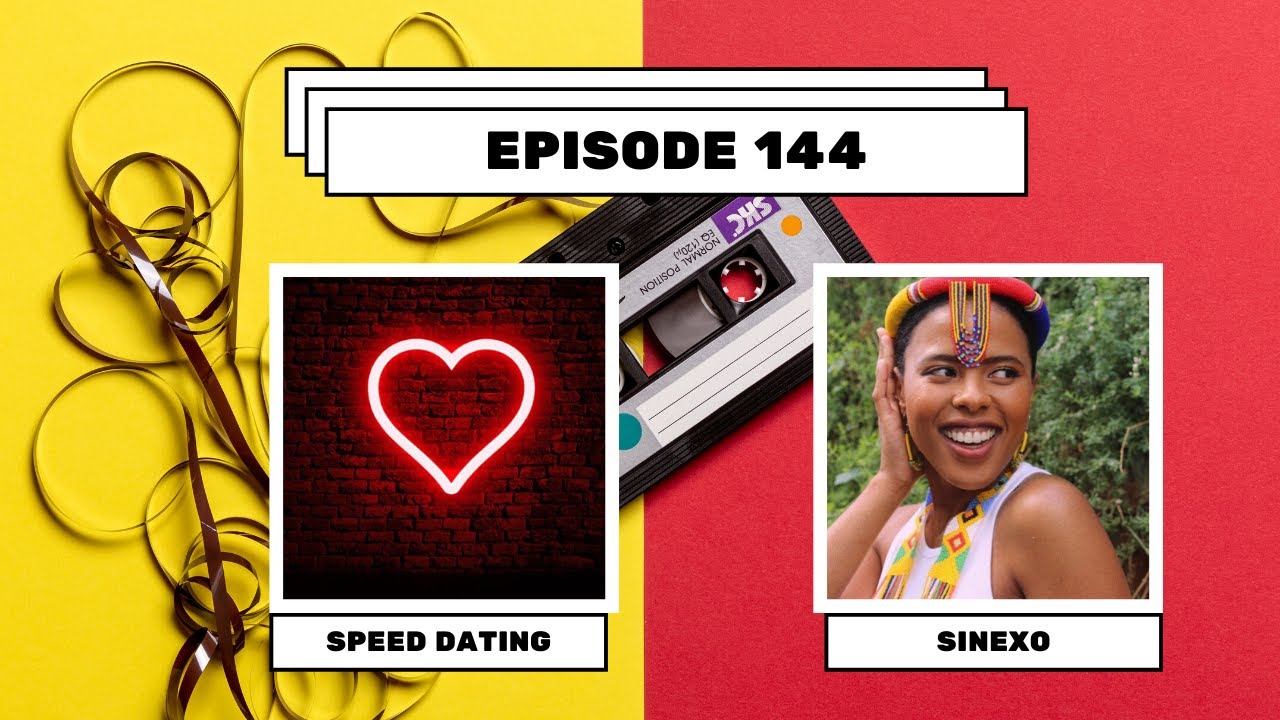 |Episode 144| Podcast Live : Speed Dating - YouTube