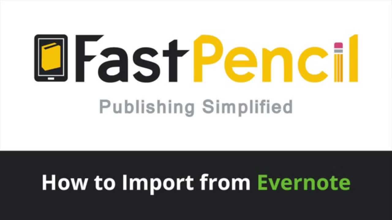 FastPencil Tutorial | How to Import from Evernote - YouTube