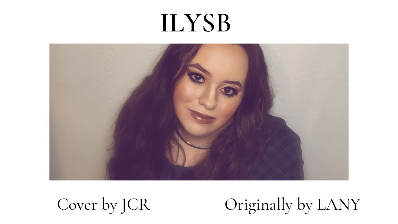 ILYSB - LANY (Cover by JCR) - YouTube