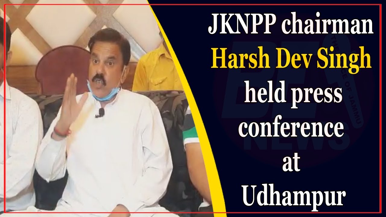 JKNPP chairman Harsh Dev Singh held press conference at Udhampur - YouTube