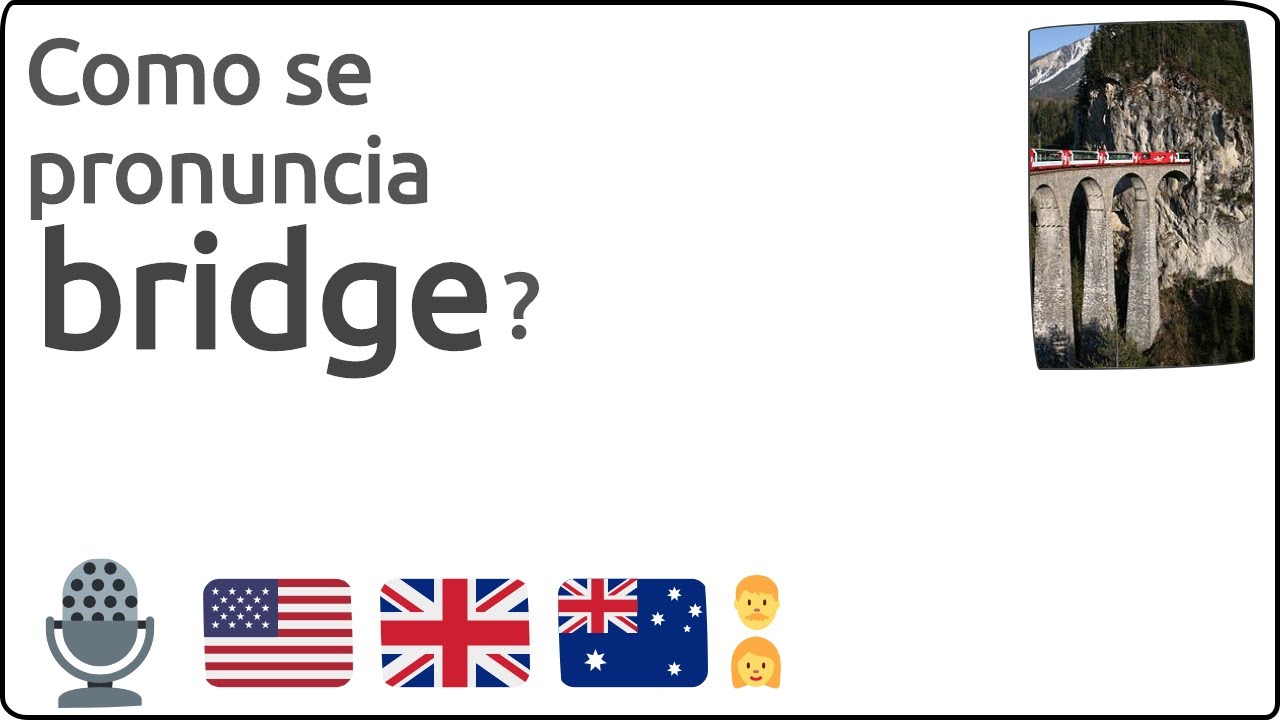 Como se pronuncia bridge en ingles 🇺🇸 🇬🇧 🇦🇺 - YouTube