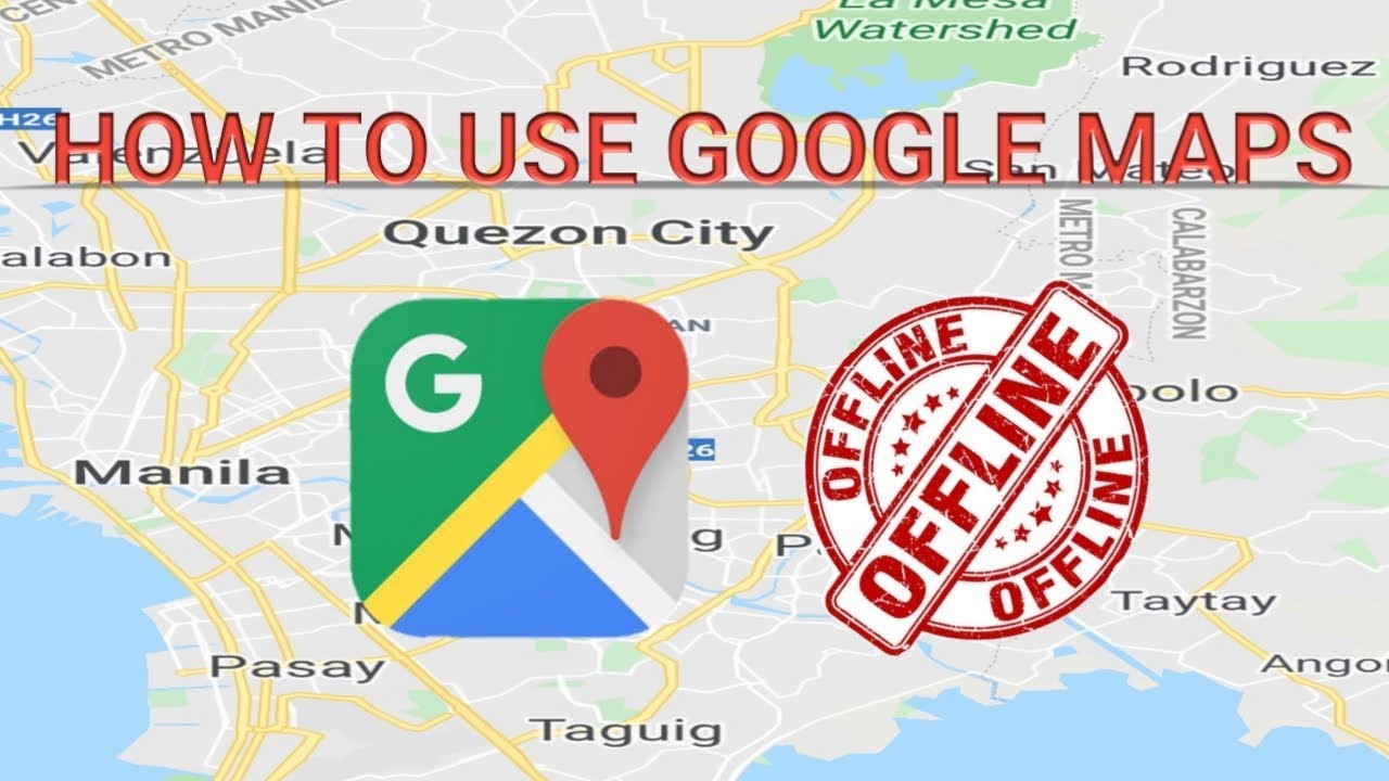 How to use google maps || google maps offline - Tagalog - YouTube