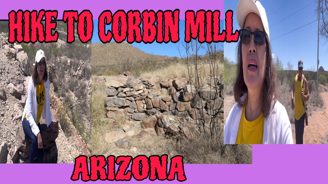 HIKE TO CORBIN MILL/ARIZONA - YouTube