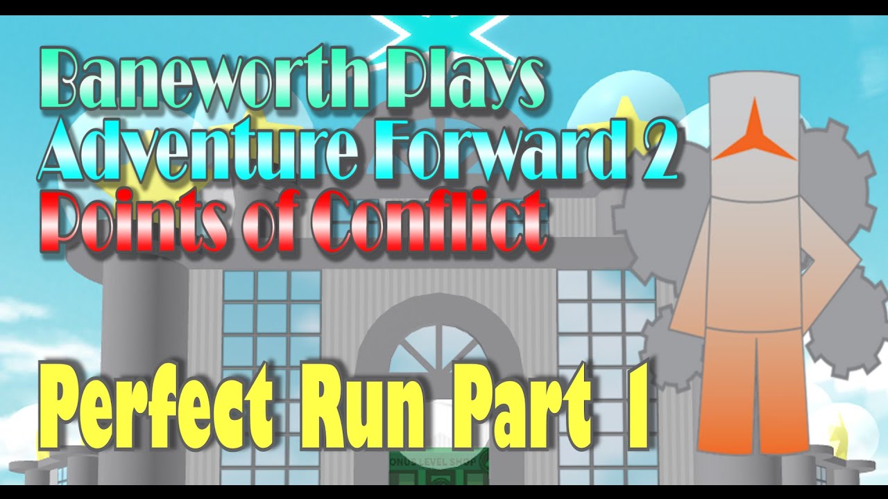 Adventure Forward: Points of Conflict Perfect Run Episode 1 (Adventure ...