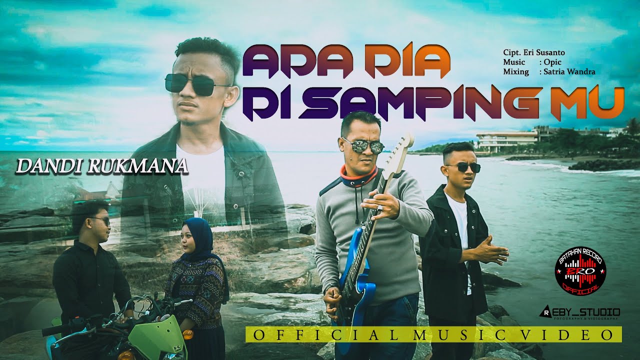 ADA DIA DISAMPINGMU - Dandi Rukmana ( Official Music Video ) - YouTube ...