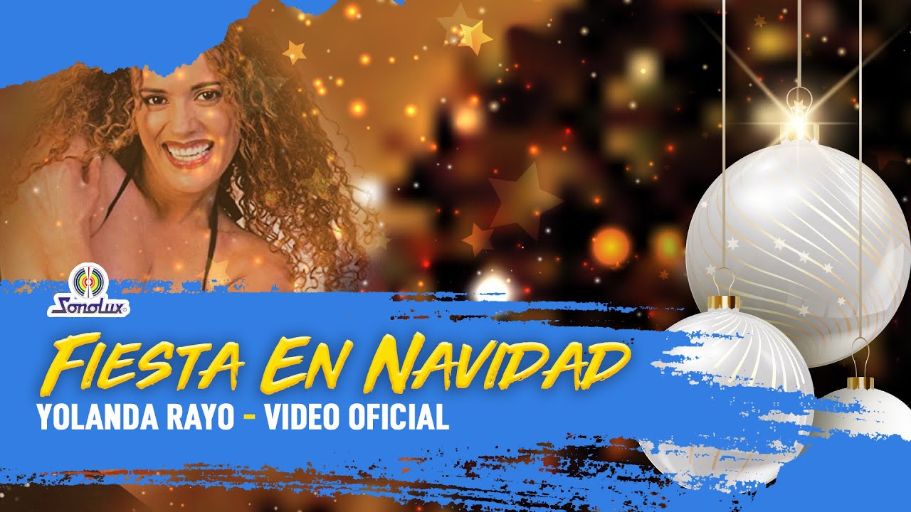 Fiesta En Navidad - Yolanda Rayo | Vídeo Oficial - Remasterizado - YouTube