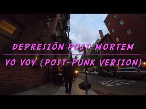 Yo Voy (Post-Punk version) - Depresión Post-Mortem