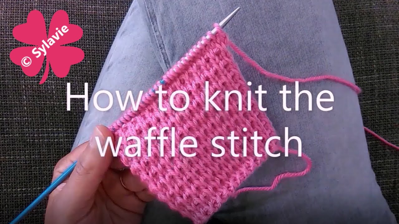 Waffle Stitch Knitting - YouTube
