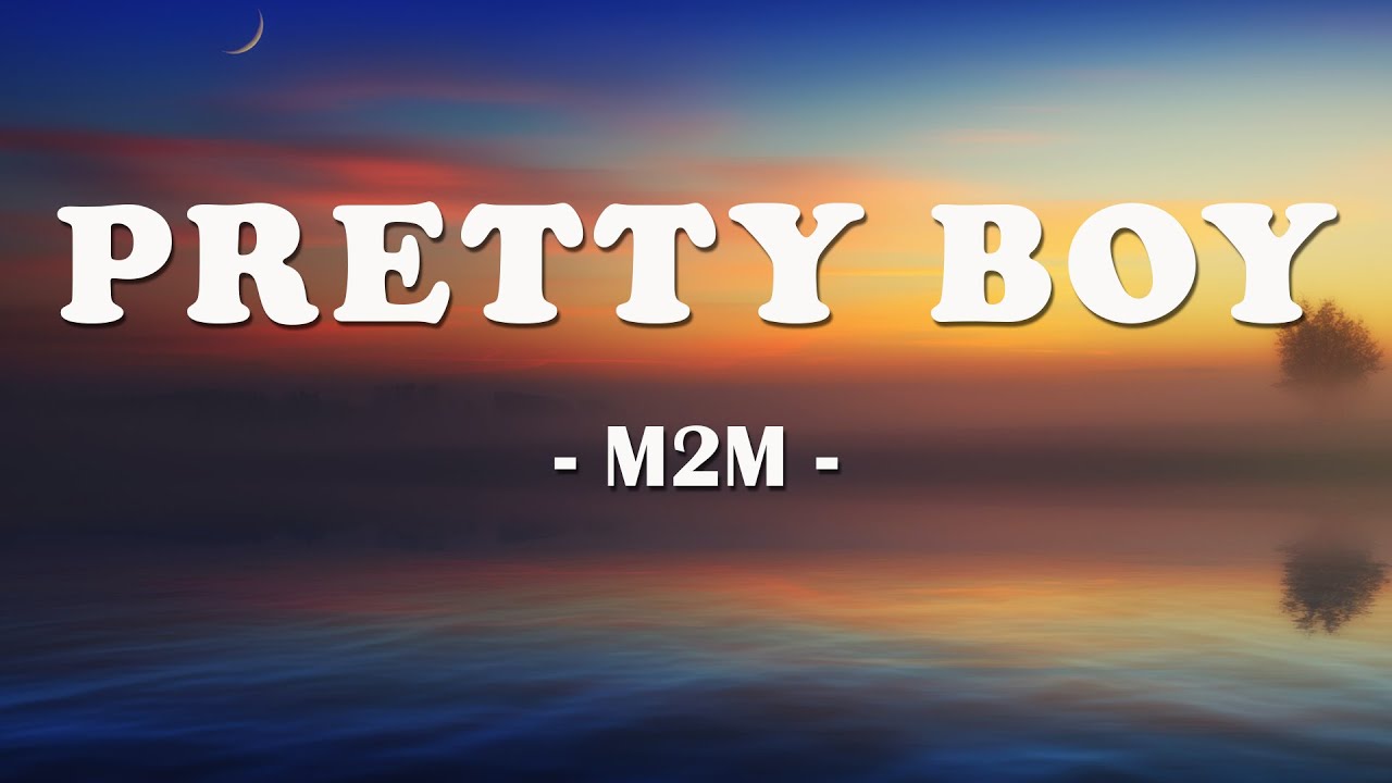 M2M - Pretty Boy ( Lyric Video ) - YouTube