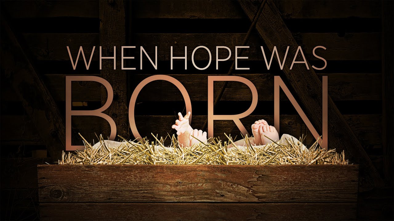 When Hope was Born: A Hope Worth Waiting For - YouTube