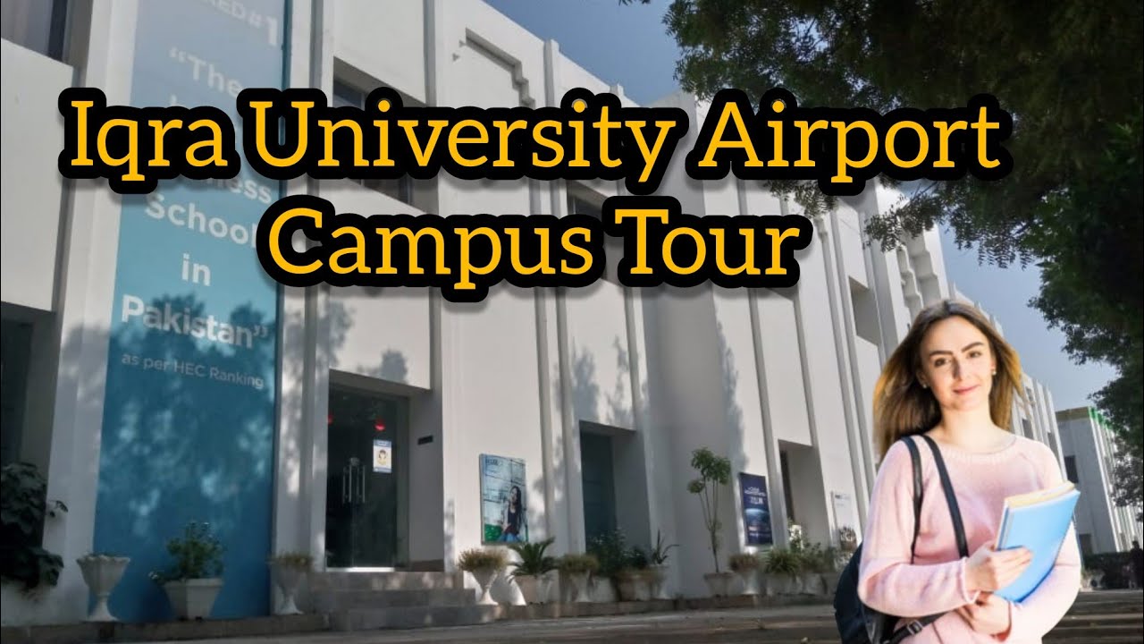 Iqra University Airport Campus Tour|Iqra University Main EDC campus ...