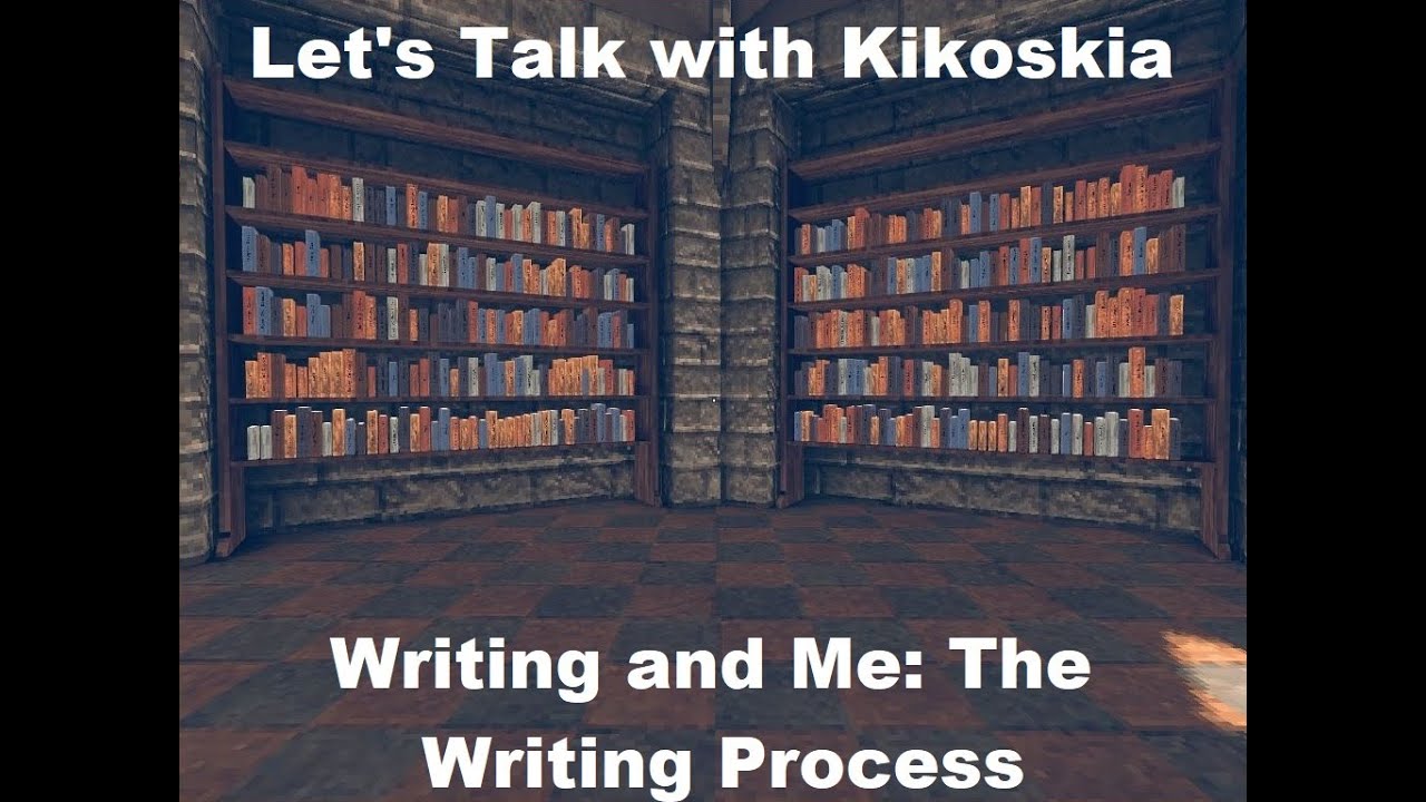 Let's Talk: Writing and Me – The Writing Process - YouTube