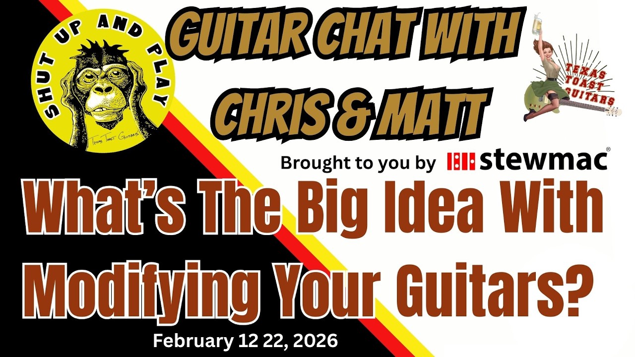 Guitar Chat With Chris & Matt... What's The Big Idea With Modifying ...