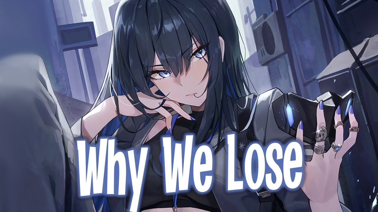 Nightcore - Cartoon - Why We Lose (feat. Coleman Trapp) (Lyrics) - YouTube