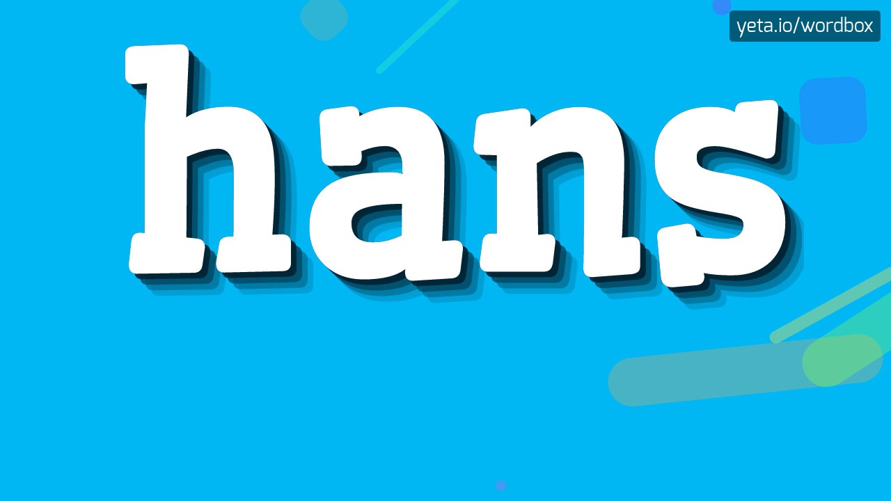 HOW TO SAY HANS? #hans - YouTube