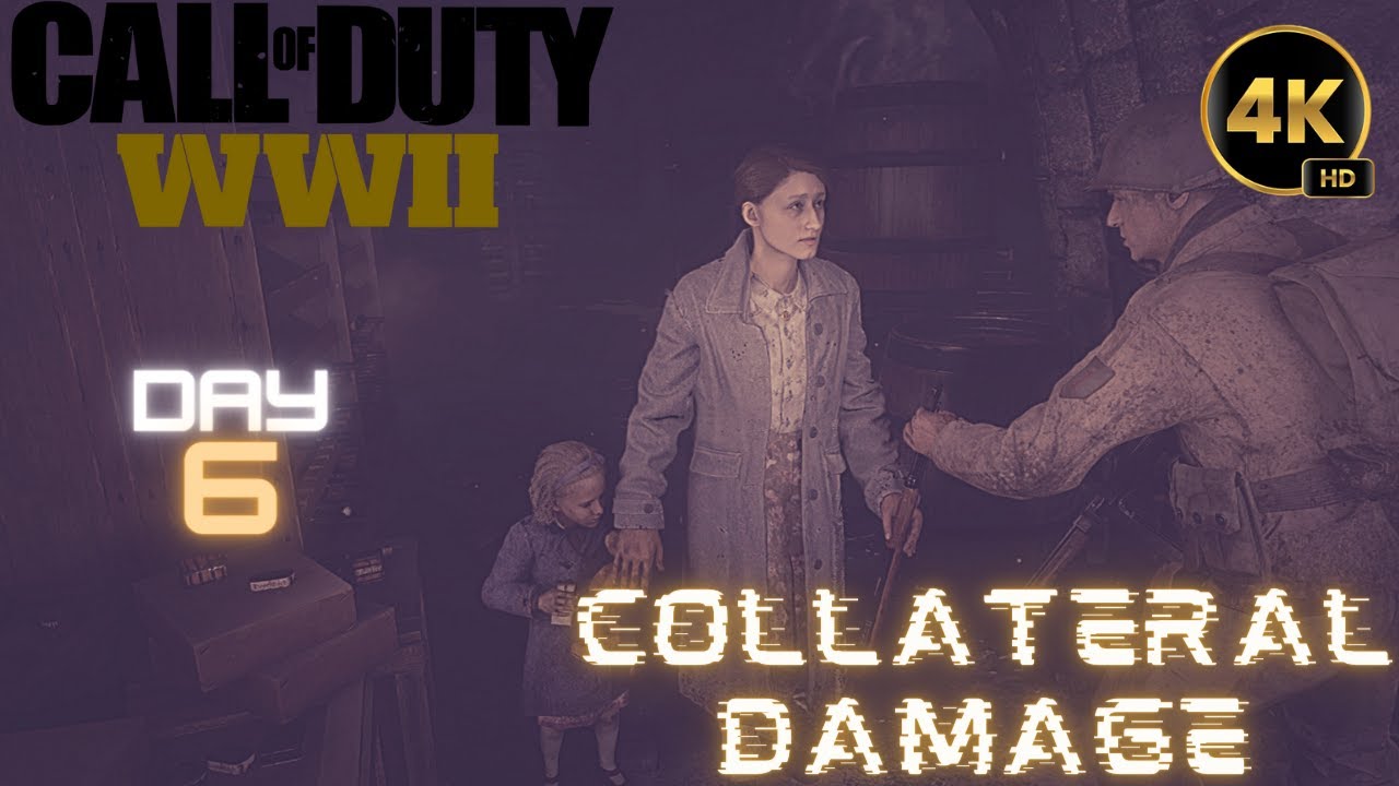 Call Of Duty WWII | COLLATERAL DAMAGE | EP-6 - YouTube