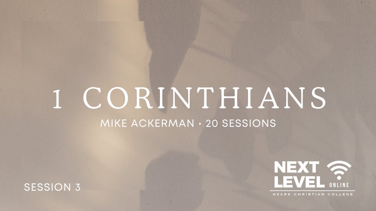 1 Corinthians: Session 3 - 1 Corinthians 2 by Mike Ackerman - YouTube