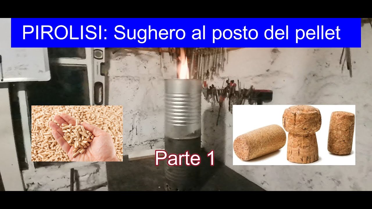 PIROLISI - TAPPI DI SUGHERO AL POSTO DEL PELLET - ZERO FUMO ...