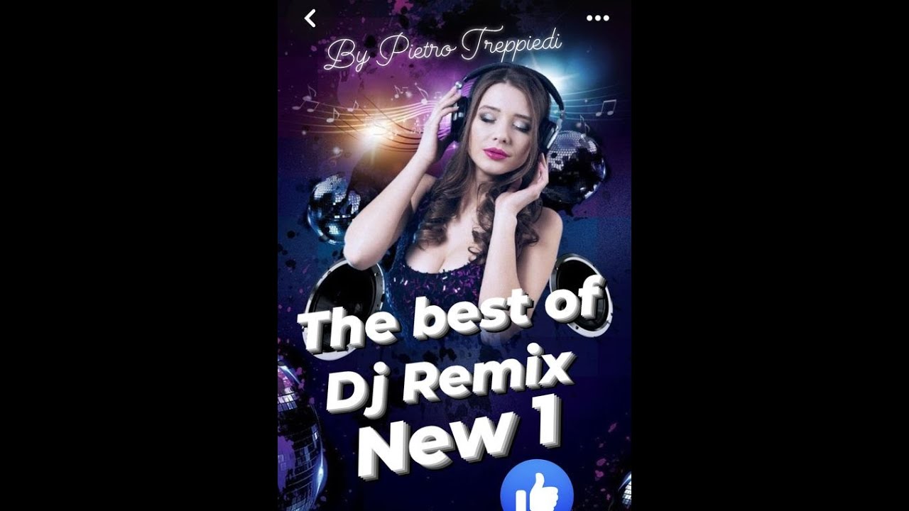 The Best of Dj Remix New 1 - YouTube