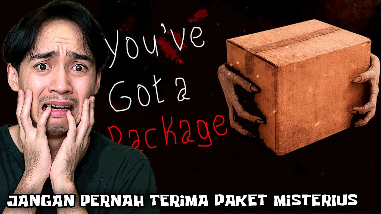 JANGAN PERNAH TERIMA PAKET MISTERIUS - You’ve Got a Package Indonesia ...