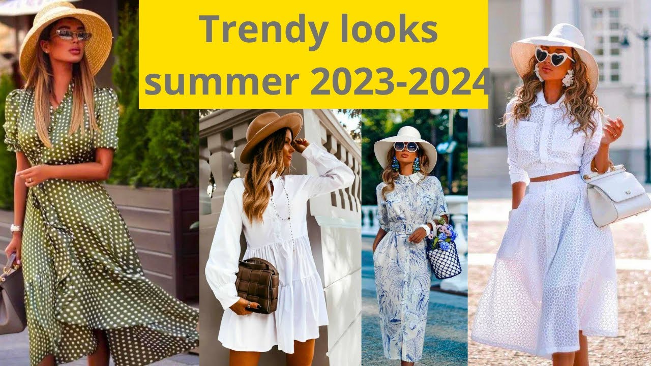 Trendy looks summer 2023-2024 - YouTube