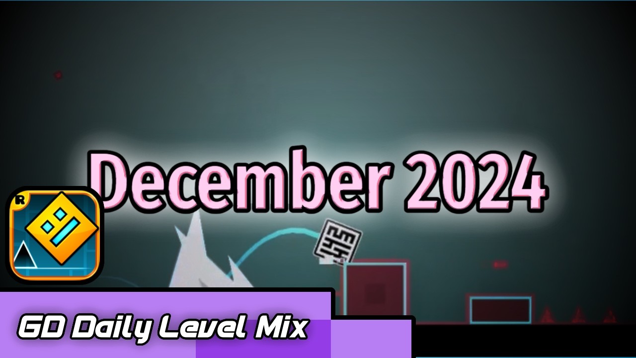 GD Daily Level Mix - December 2024 - YouTube