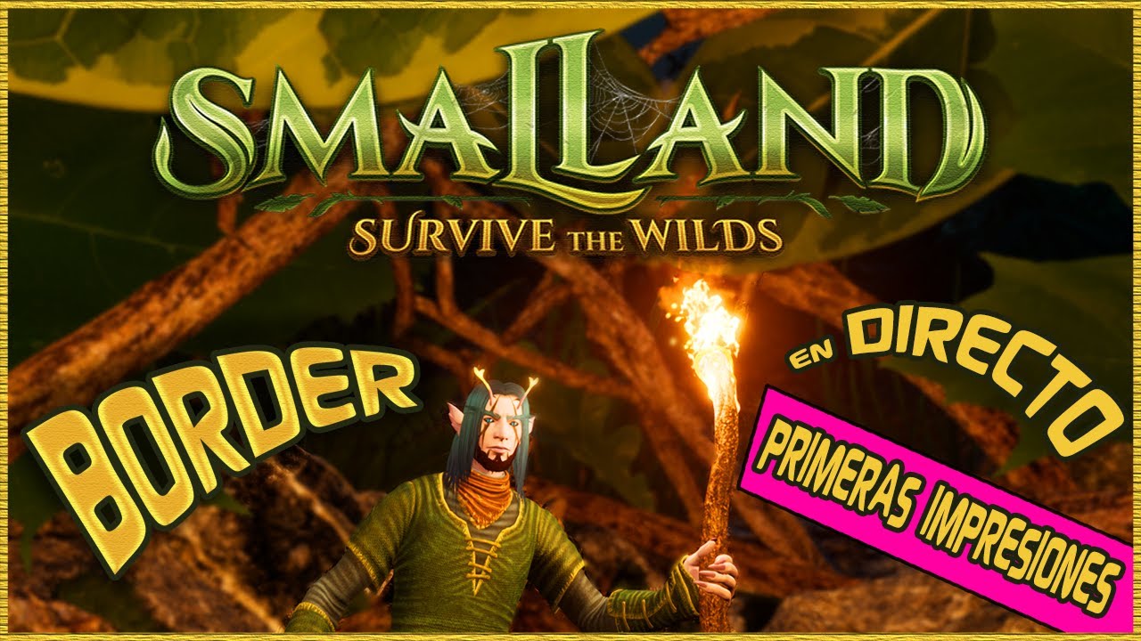 Border juega SMALLANDS Survive the Wilds 🐞 primeras impresiones en ...