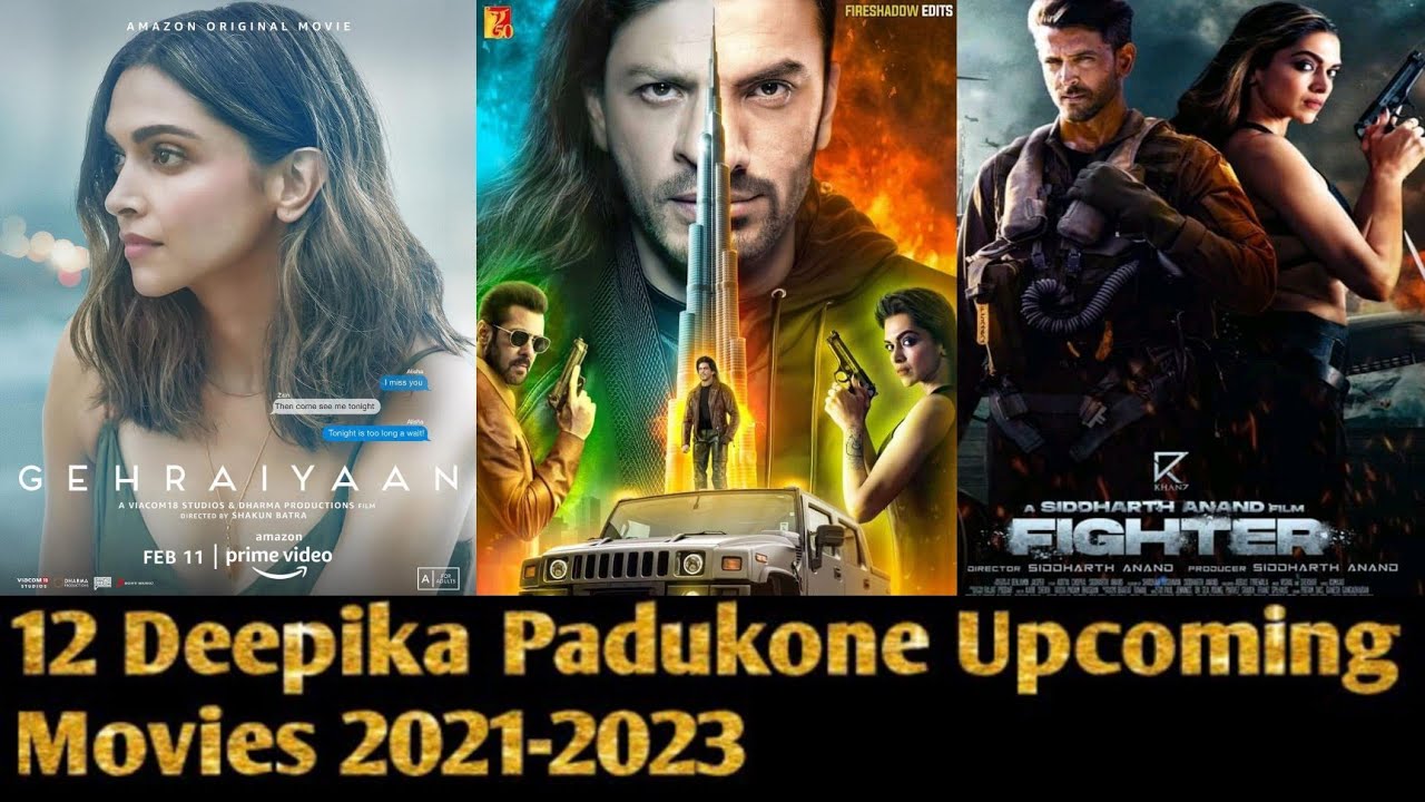 12 Deepika Padukone Upcoming Movies 2021-2023 With Release Date ...