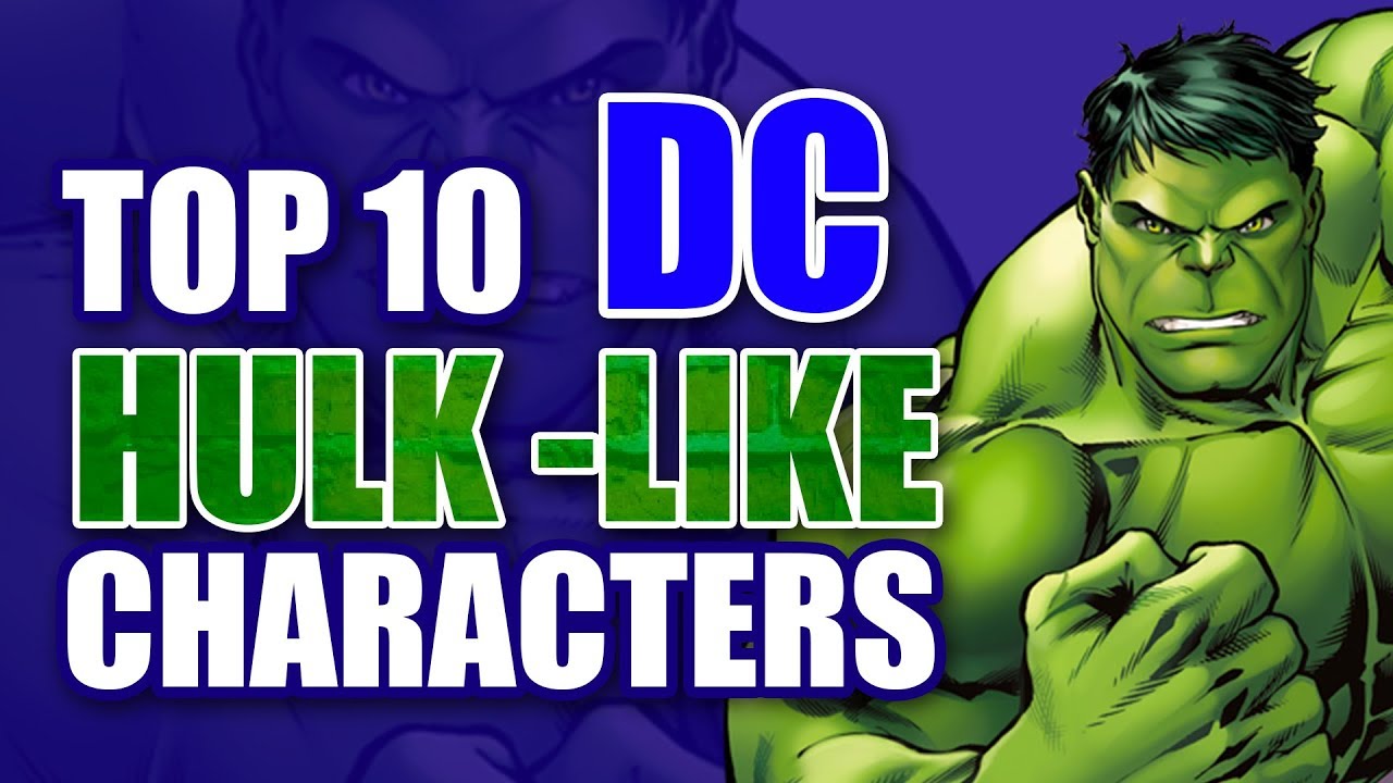 TOP 10 DC HULK - LIKE CHARACTERS - YouTube