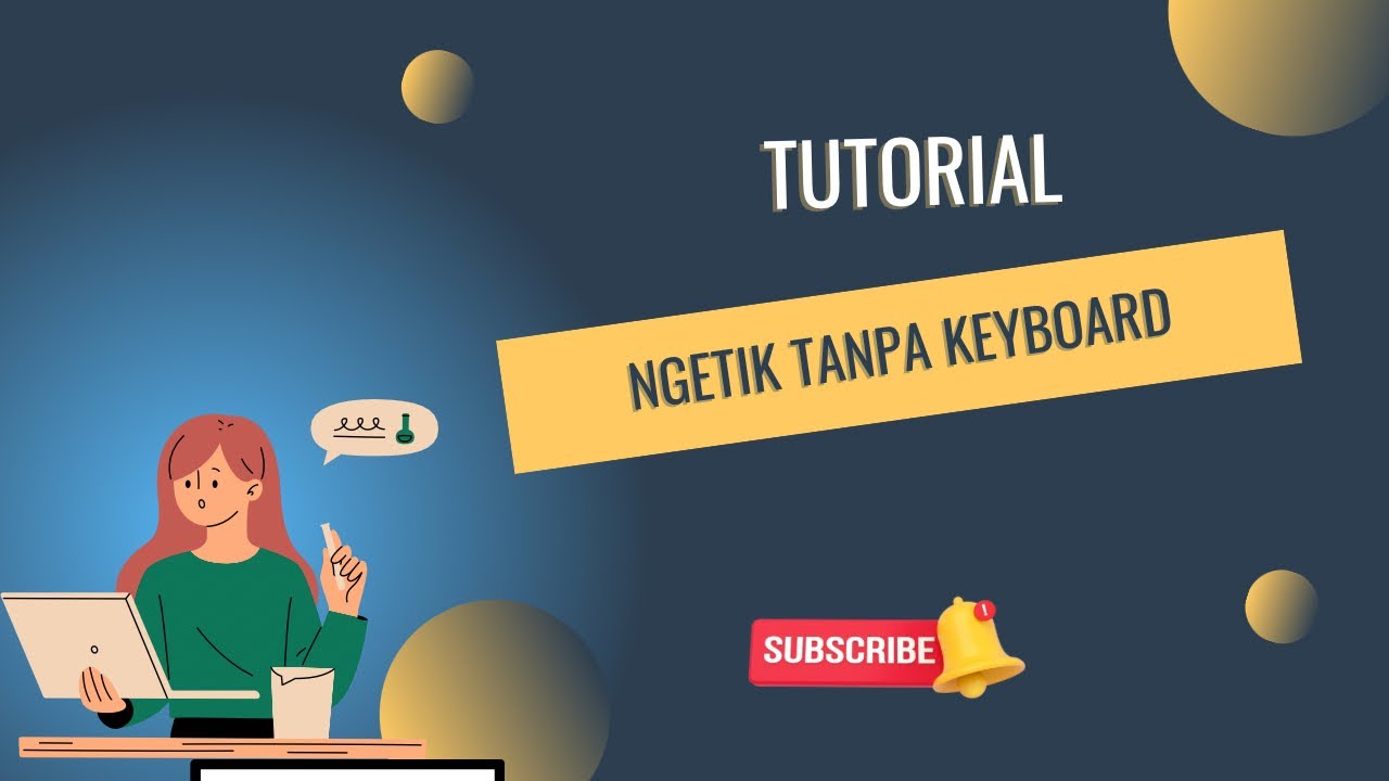CARA (Tutorial) Ngetik Tanpa Keyboard - YouTube