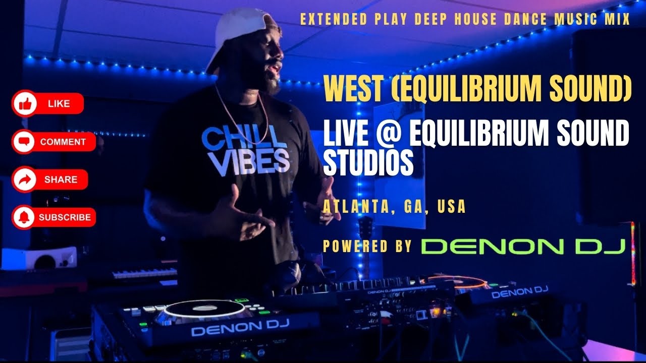 WEST (Equilibrium Sound) LIVE @ Equilibrium Sound Studios (Atlanta, GA, USA) Deep House Dance ...