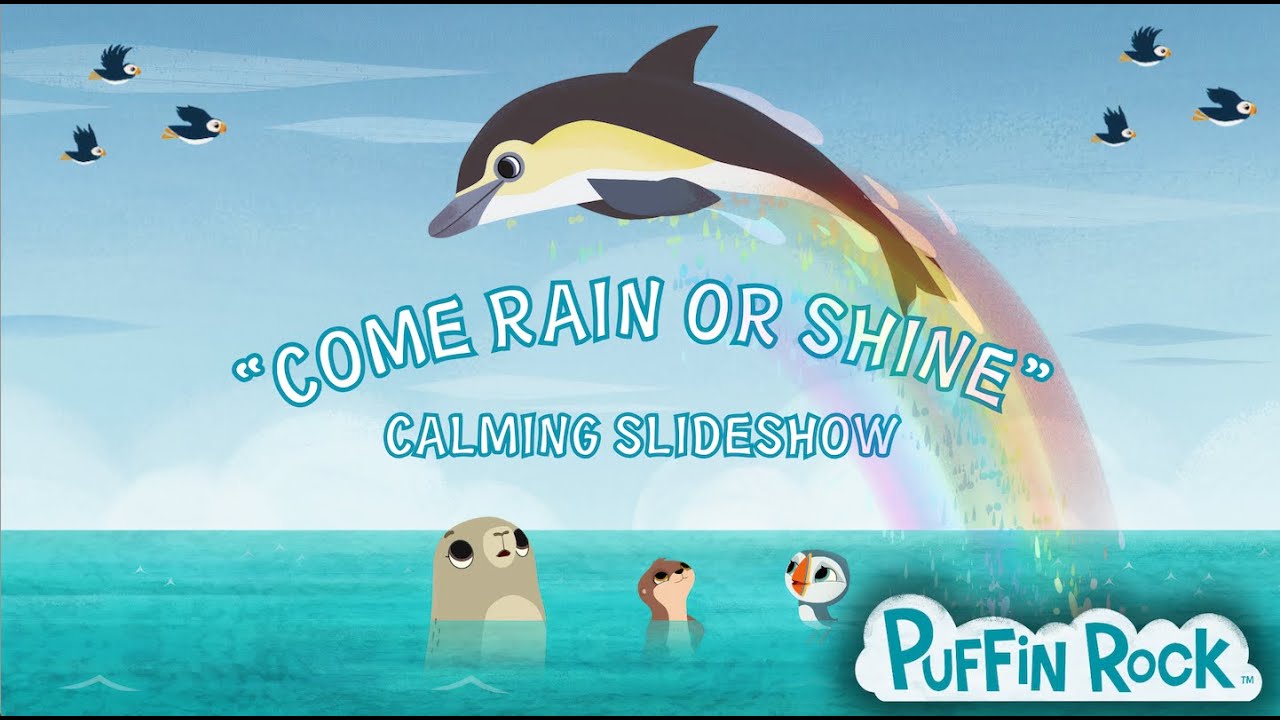 Puffin Rock Theme Song | Come Rain or Shine | Calming Slideshow - YouTube