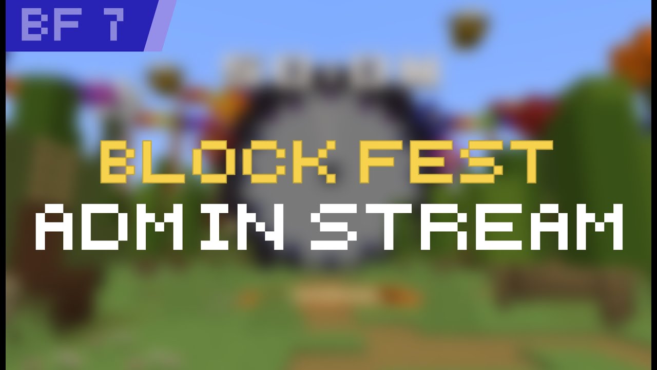BlockFest 7 | Admin Stream - YouTube