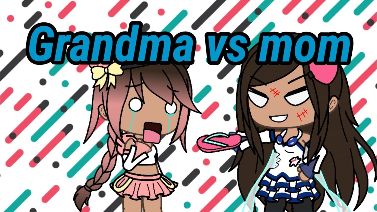 Grandma vs mom / gacha life skits - YouTube